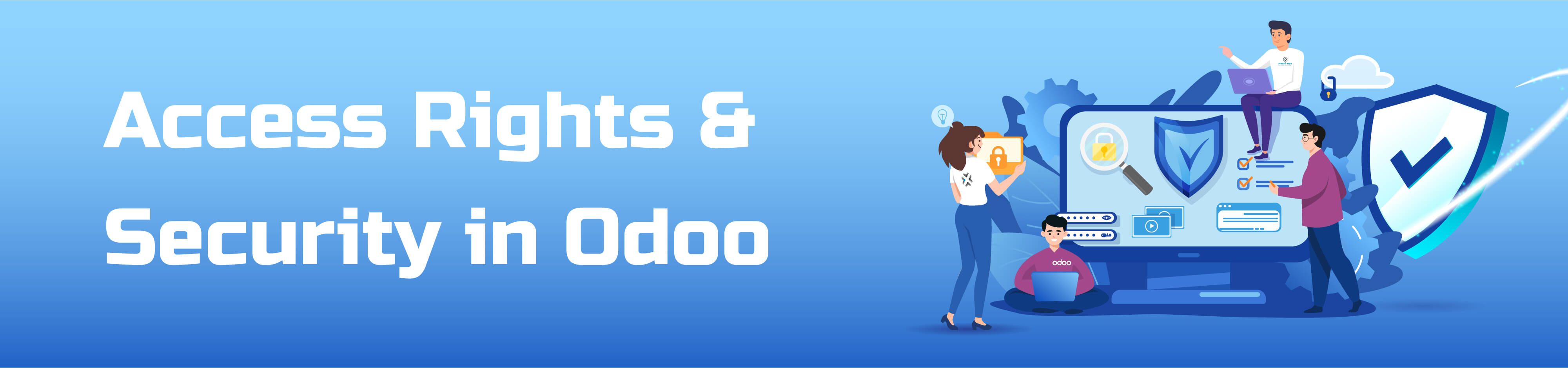 Access Rights & Security in Odoo | Smart Way Business Solutions